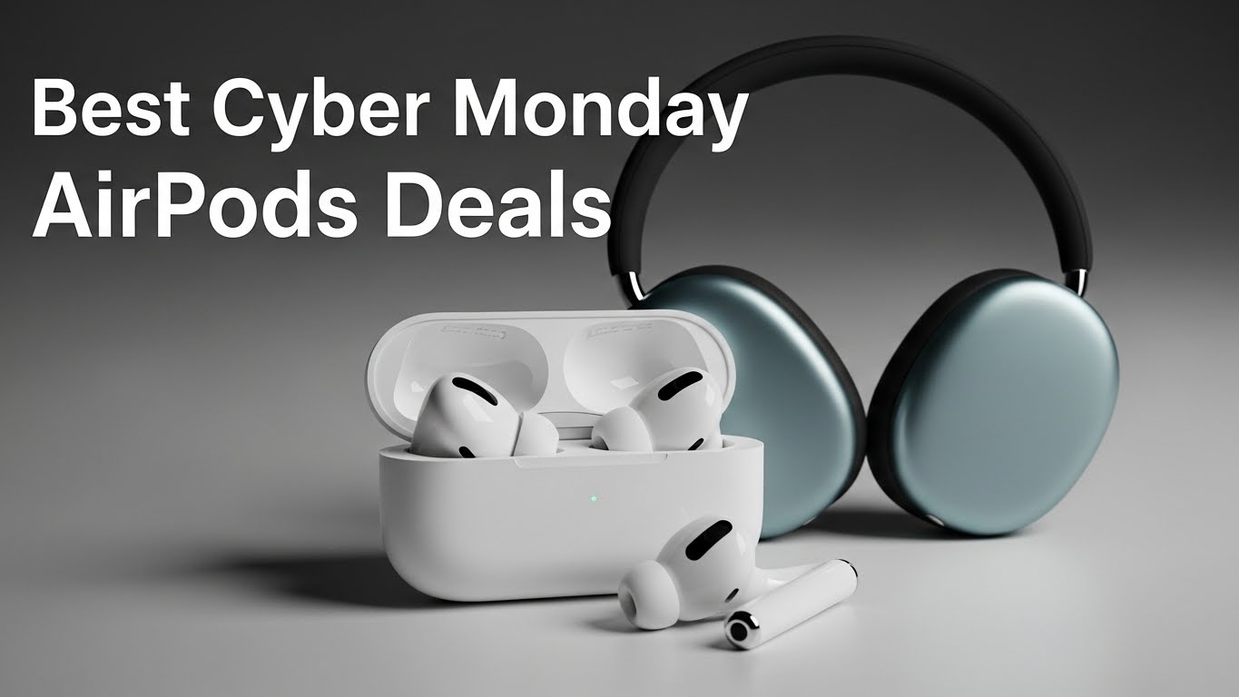 Best Cyber Monday AirPods Deals 2026: Expert Analysis & Top Picks